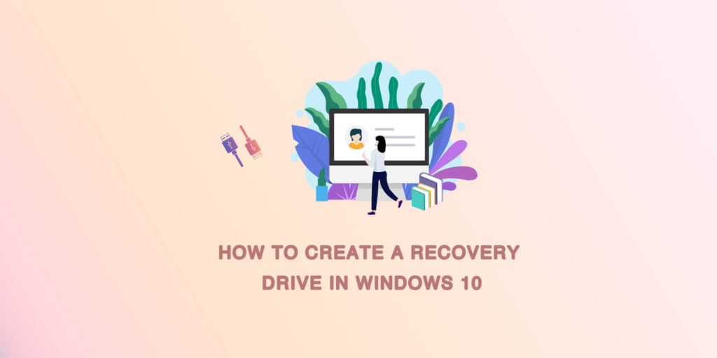 How to Create a Recovery Drive in Windows -Cleaner One Pro