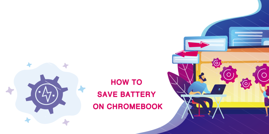 How to Extend Your Chromebook's Battery Life[7 Ways] - Apple ...